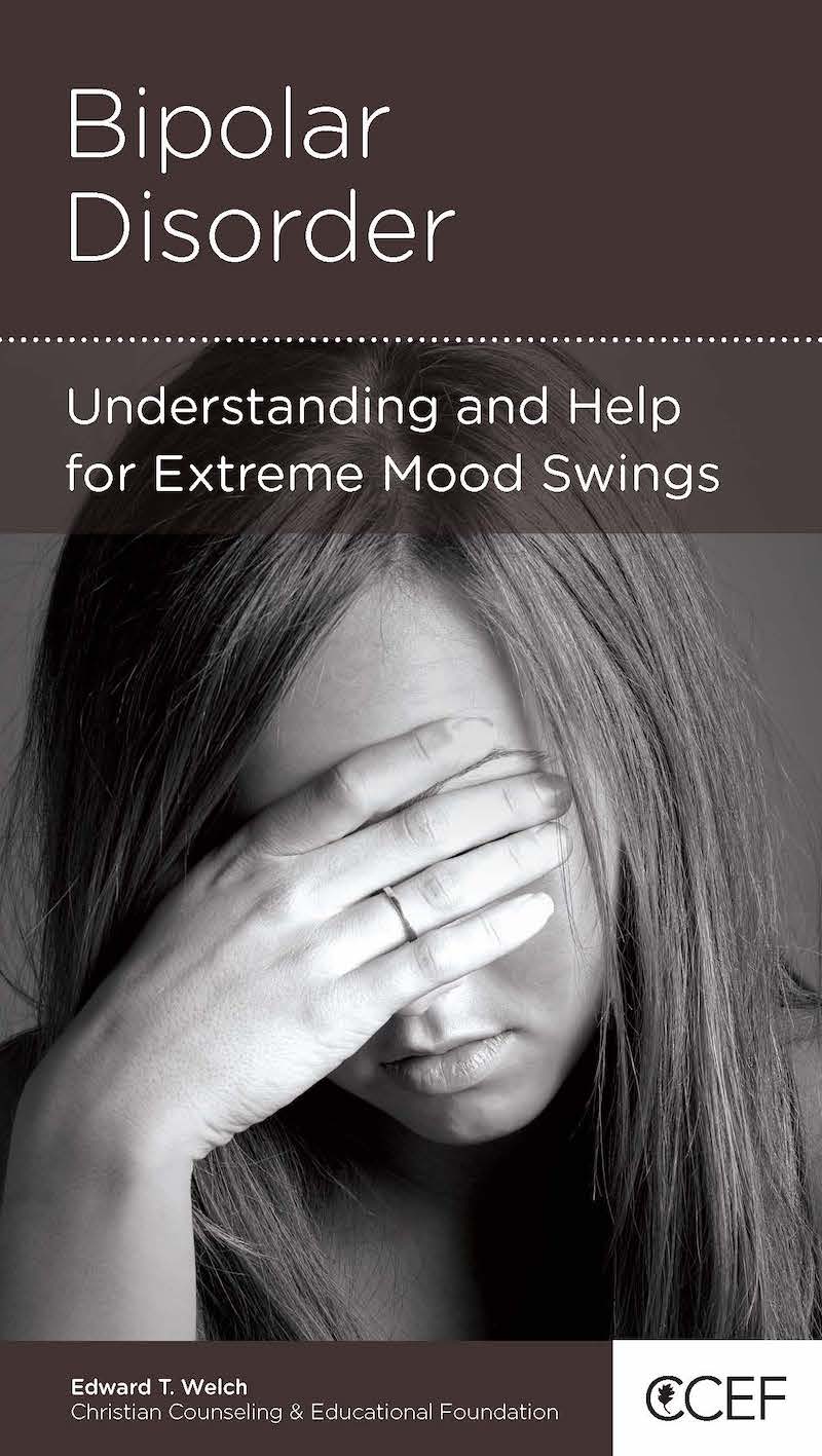 Bipolar Disorder | Book by Ed Welch - CCEF