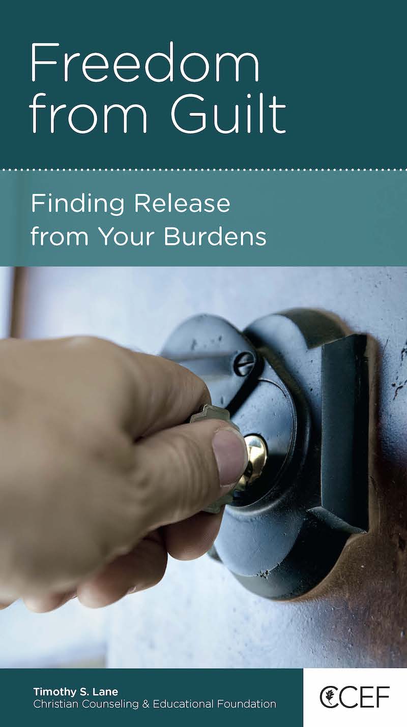 Freedom from Guilt: Finding Release From Your Burdens - CCEF
