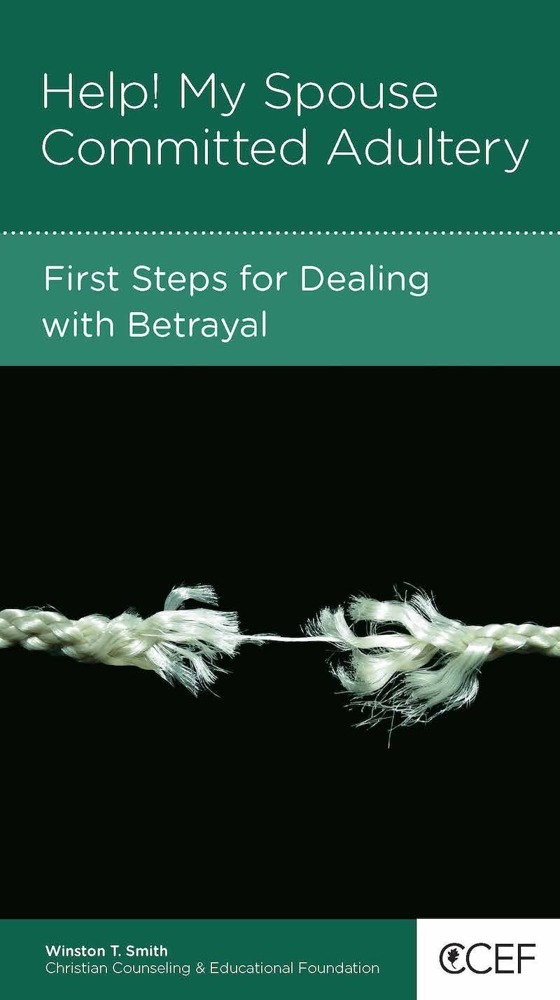 Steps for Dealing with Adultery | Book by Winston Smith - CCEF