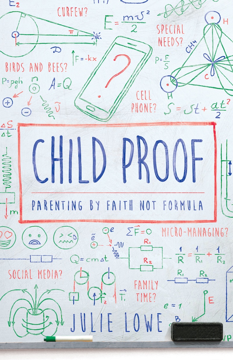 Child Proof: Parenting by Faith, Not Formula - CCEF